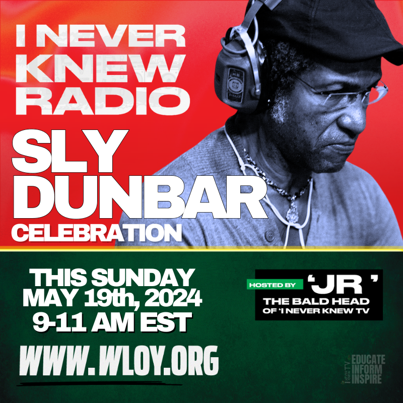 I Never Knew Radio's Sly Dunbar Celebration - I Never Knew TV