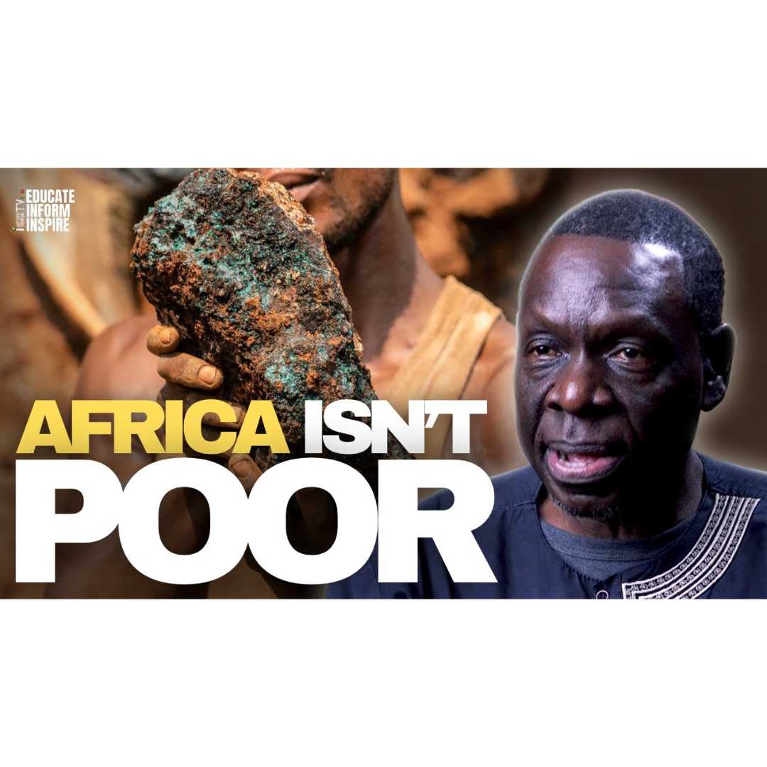 Why People Think Africa Is Poor When It’s Actually Rich - Milton ...